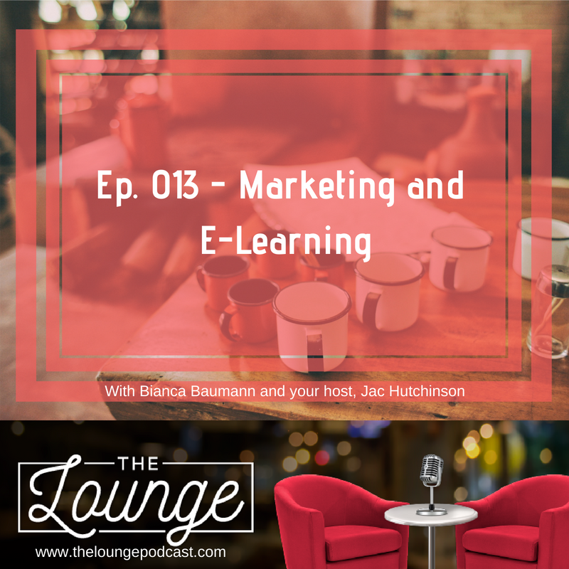 017: Marketing and L&D with Bianca Baumann - The Lounge Podcast
